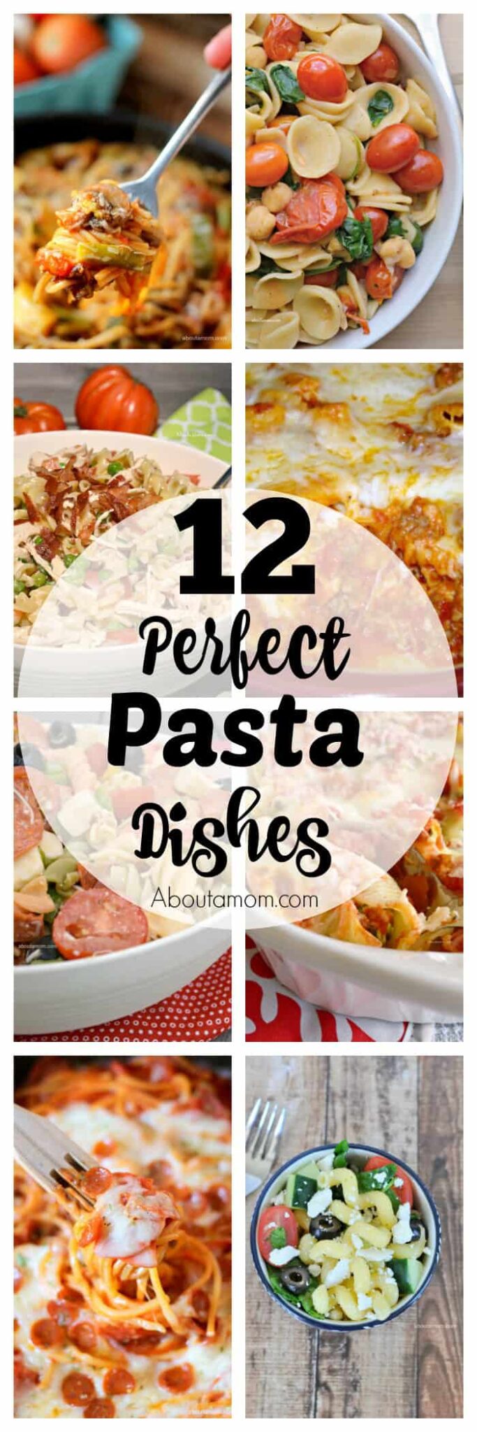 12 Perfect Pasta Dishes - About a Mom