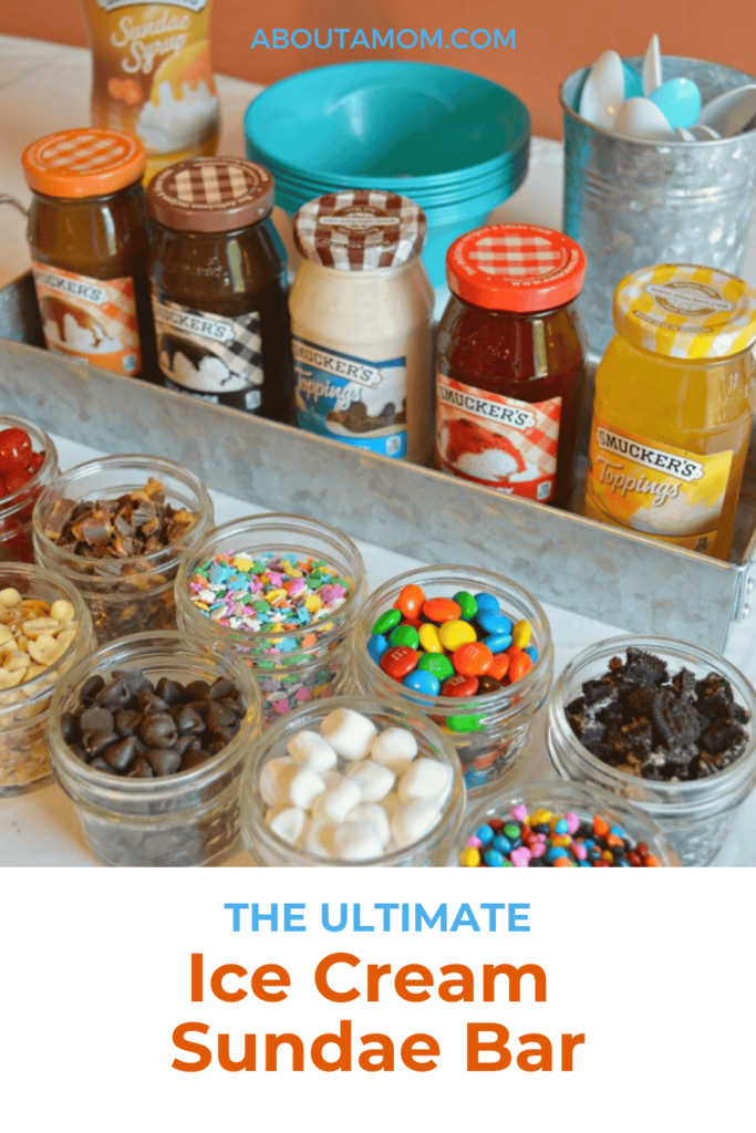 How To Make The Ultimate Ice Cream Sundae Bar - About a Mom